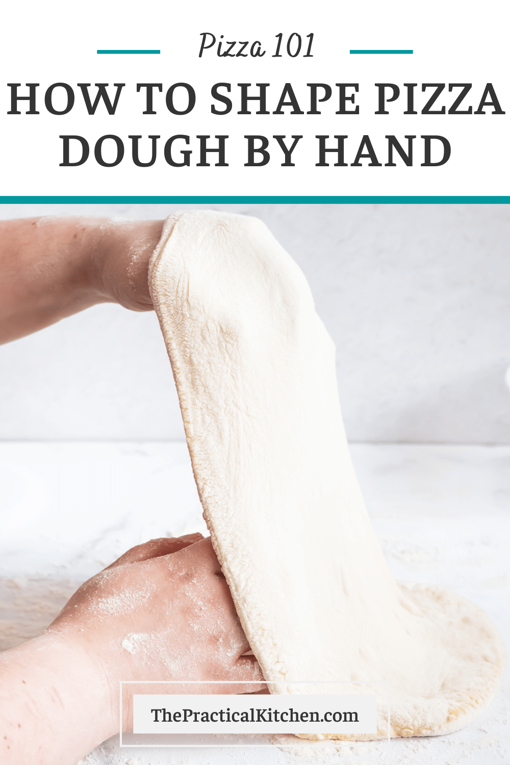 How to Hand Stretch Pizza Dough - With Visuals! » the practical kitchen