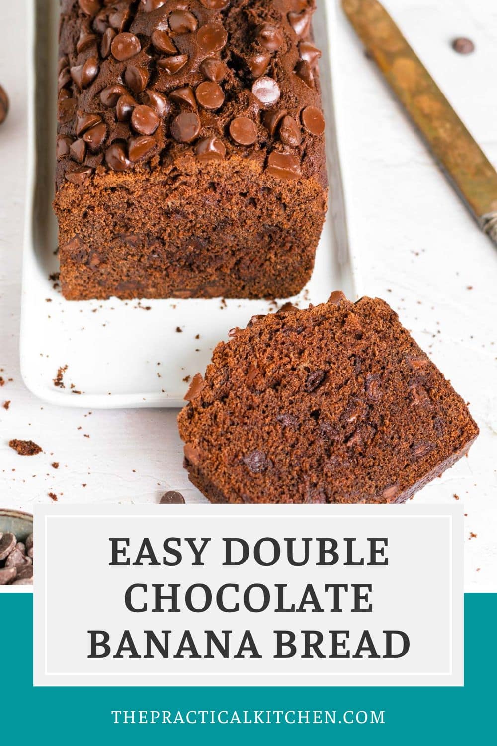 Loaded Double Chocolate Banana Bread » the practical kitchen