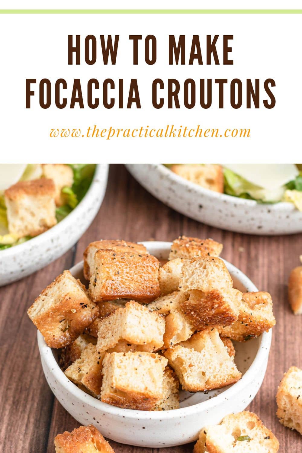 How to Make Homemade Focaccia Croutons » the practical kitchen